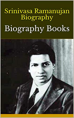 Srinivasa Ramanujan Biography: Biography Books by White Dove | Goodreads