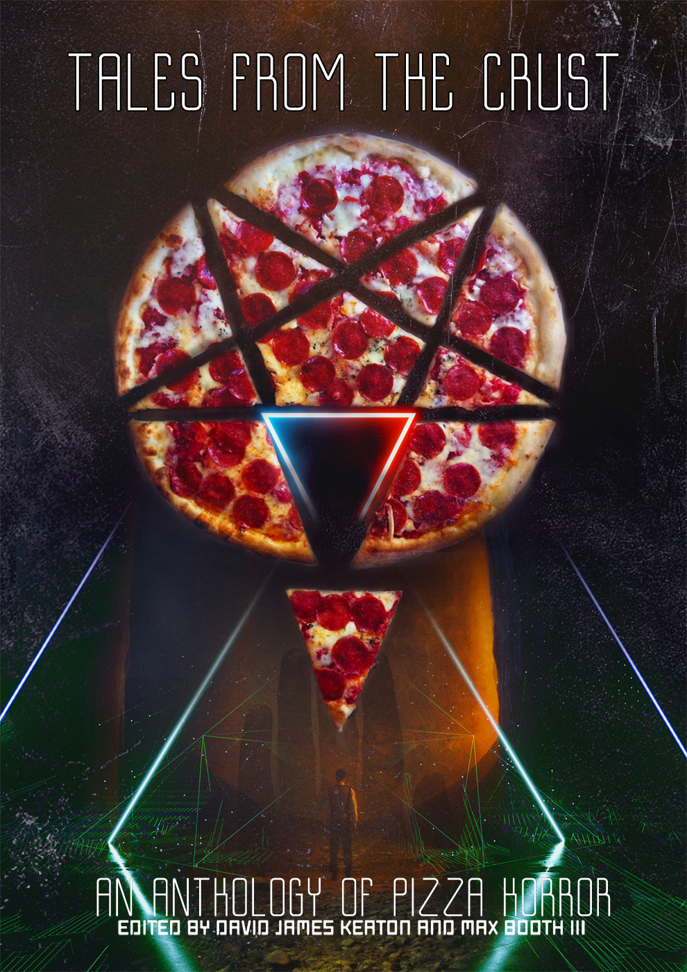 Tales from the Crust: An Anthology of Pizza Horror by David James ...