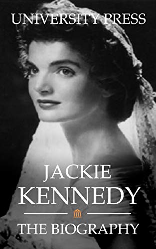 Jackie Kennedy: The Biography by University Press | Goodreads