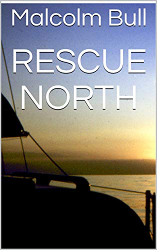 Rescue North (Gerald Mason # 1) by Malcolm Bull | Goodreads