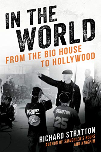 In the World: From the Big House to Hollywood by Richard Stratton ...