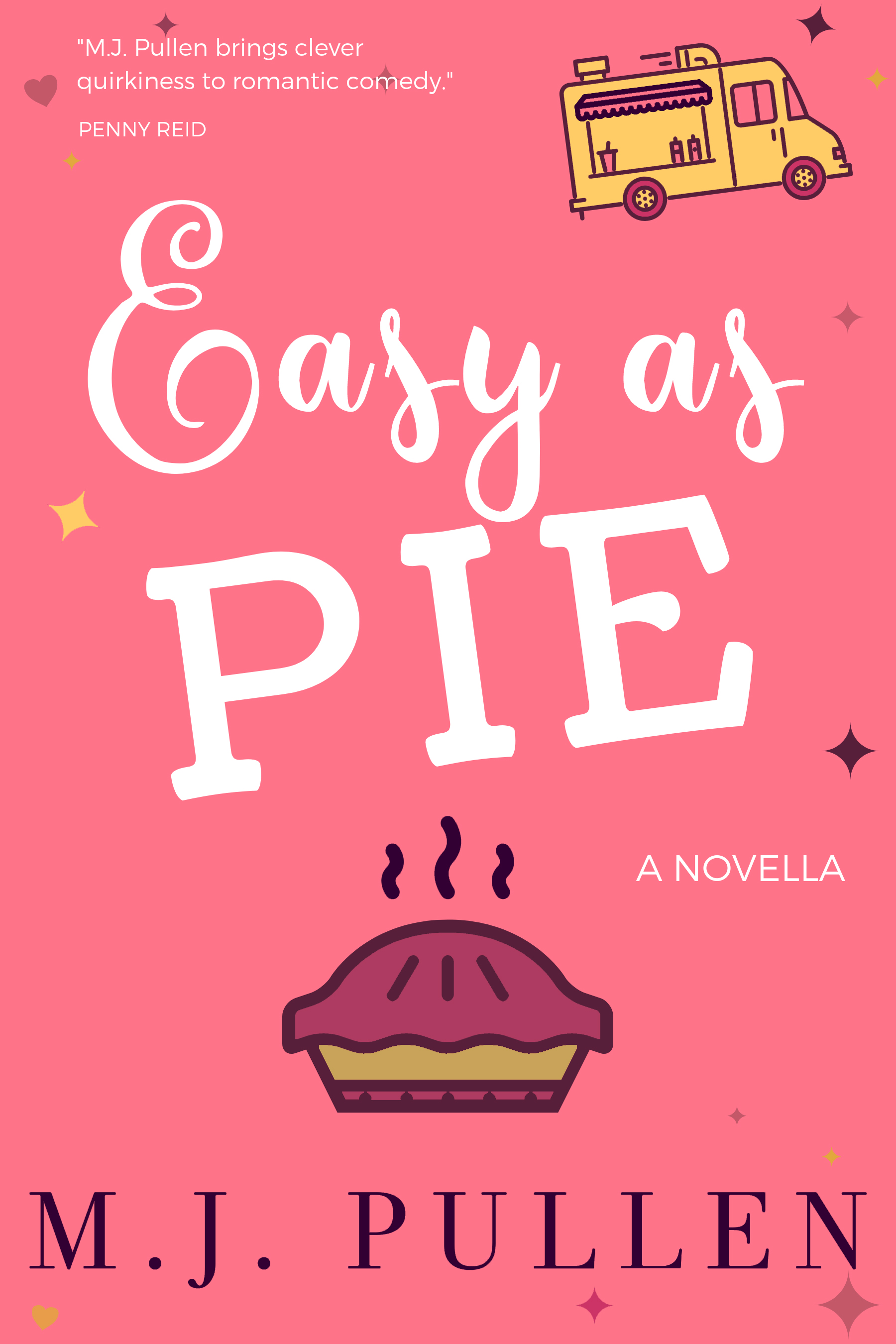 Easy as Pie: A Novella by M.J. Pullen | Goodreads