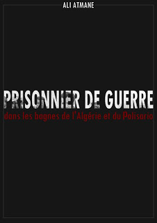 Prisonnier de guerre : dans les bagnes de l'algérie et du Polisario by ...
