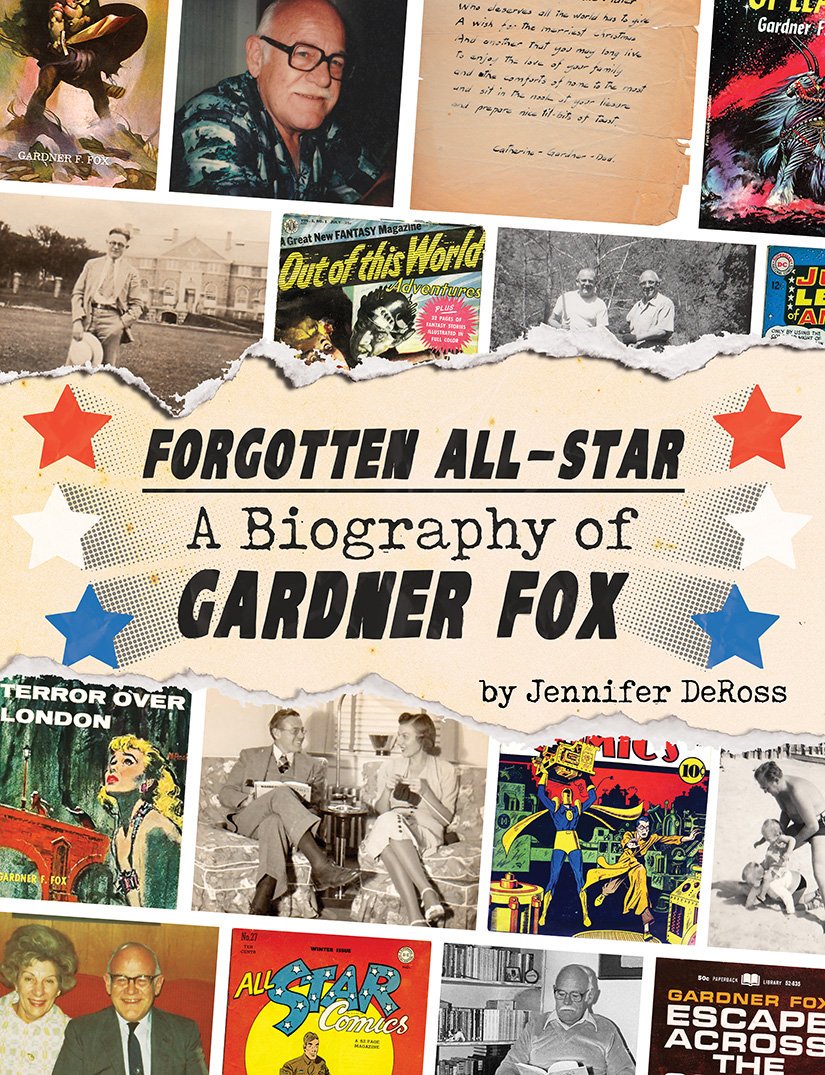 Forgotten All-Star: A Biography of Gardner Fox by Jennifer DeRoss ...