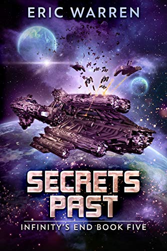 Secrets Past (Infinity's End #5) by Eric Warren | Goodreads