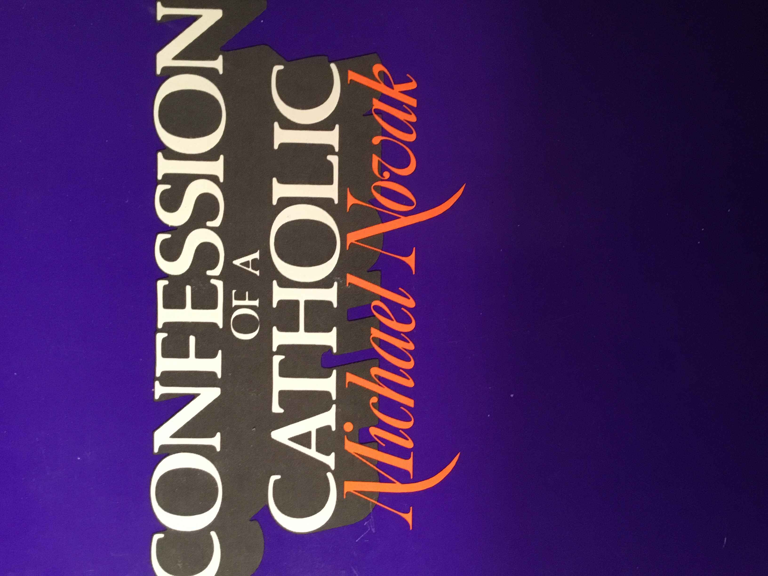 Confession of a Catholic by Michael Novak | Goodreads