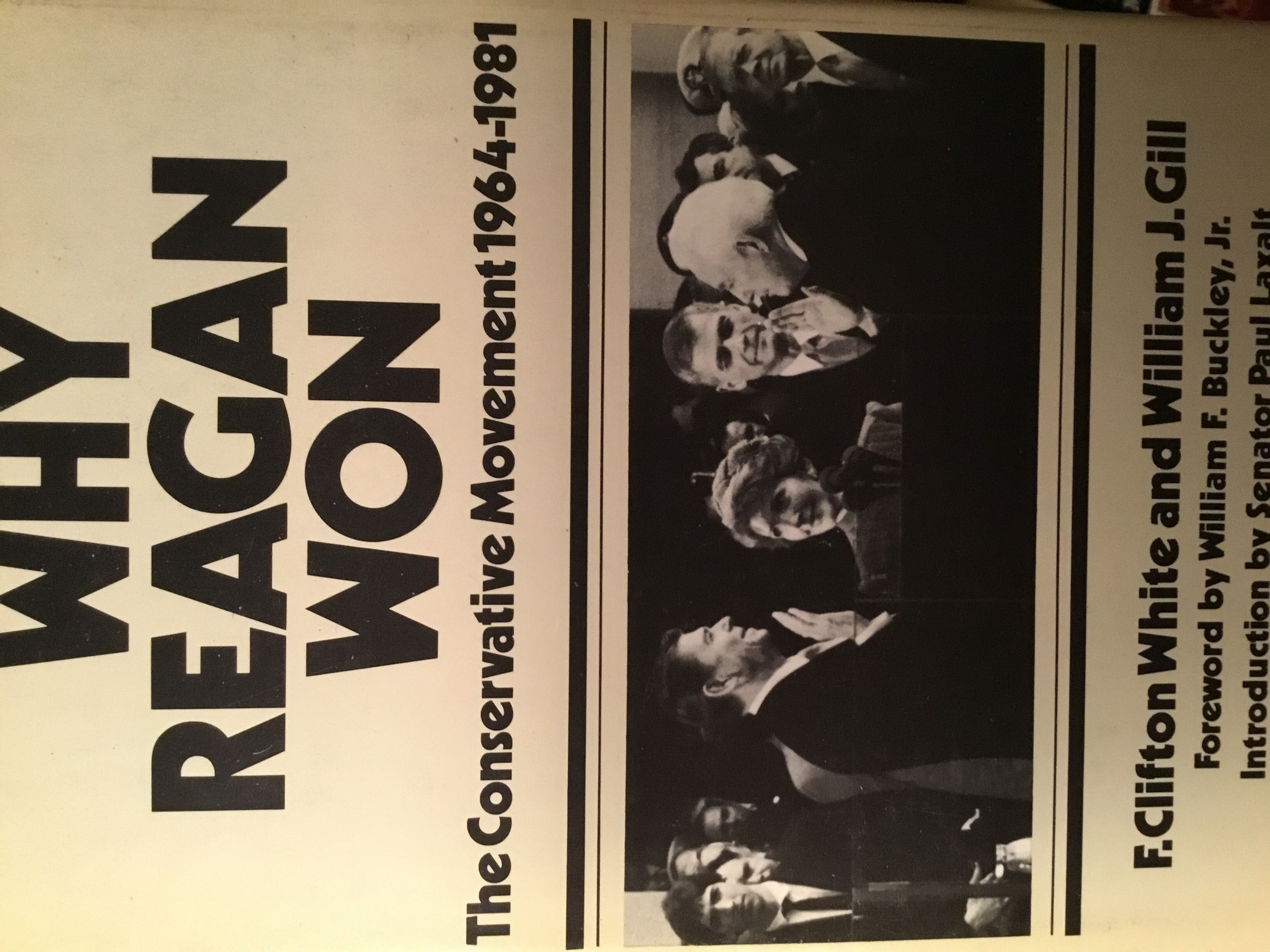 Why Reagan Won: The Conservative Movement 1964-1981 by F. Clifton White ...