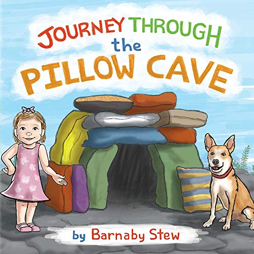Journey Through the Pillow Cave by Barnaby Stew | Goodreads