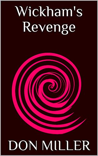 Wickham's Revenge by Don H. Miller | Goodreads