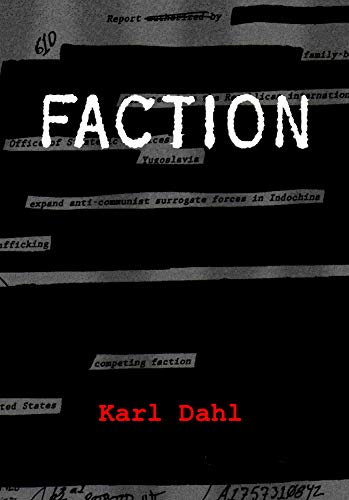 Faction by Karl Dahl | Goodreads