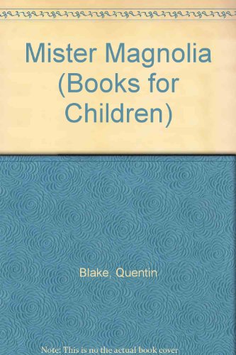 Mr Magnolia Elt Pack by Quentin Blake | Goodreads