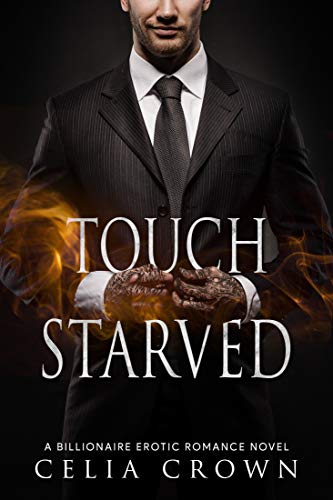 Touch-Starved by Celia Crown | Goodreads