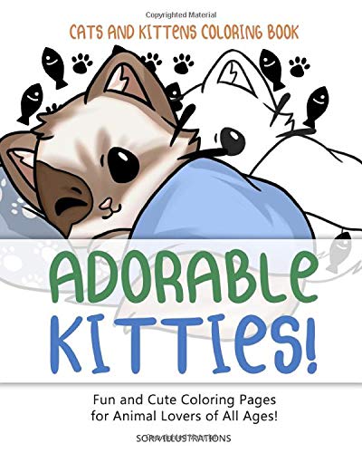 Cats and Kittens Coloring Book: Adorable Kitties! Fun and Cute Coloring ...