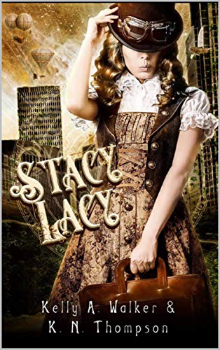 Stacy Lacy by Kelly A. Walker | Goodreads