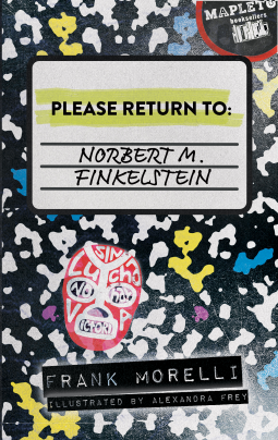 Please Return To: Norbert M. Finkelstein by Frank Morelli | Goodreads