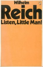 Listen, little man! by Wilhelm Reich | Goodreads