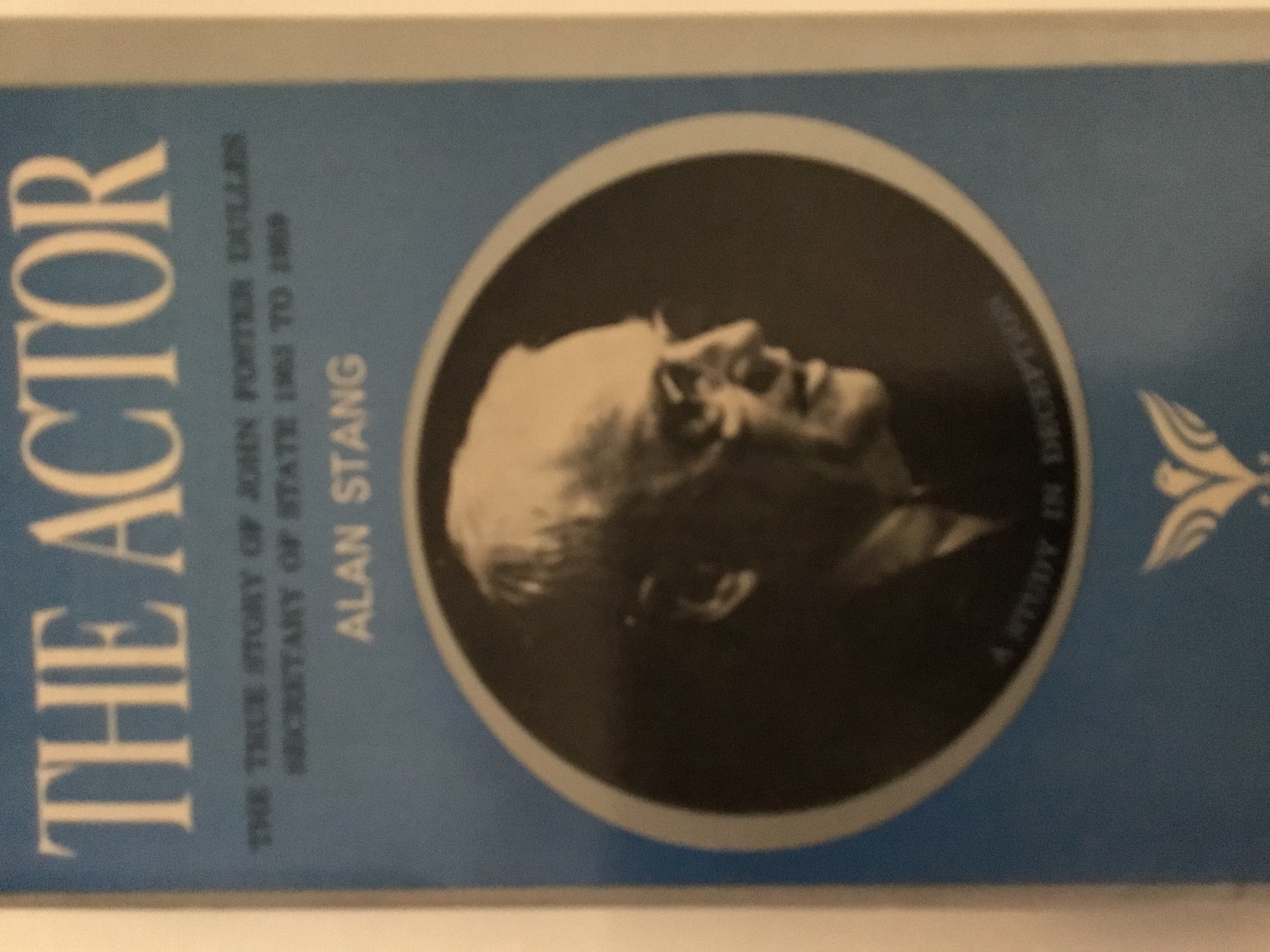 The Actor: The True Story of John Foster Dulles Secretary of State 1953 ...