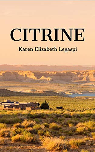 CITRINE by Karen Elizabeth Legaspi | Goodreads