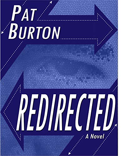 Redirected by Pat Burton | Goodreads