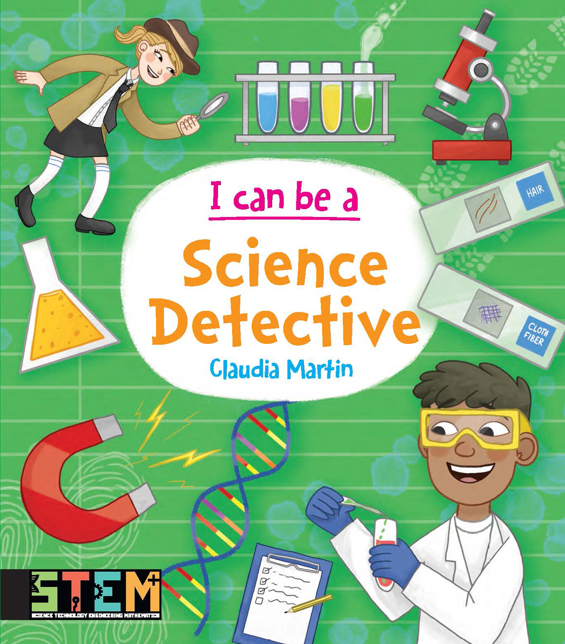 I Can Be a Science Detective: Fun STEM Activities for Kids by Claudia ...
