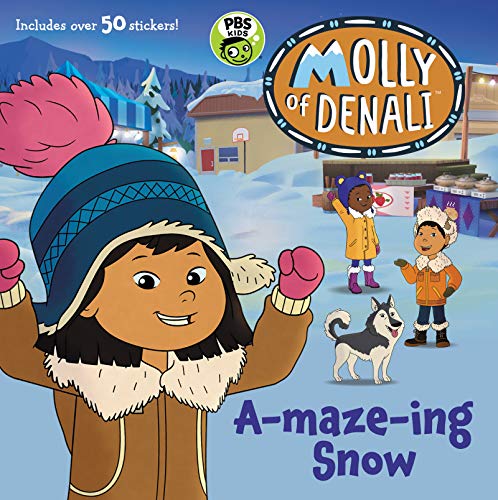 Molly of Denali: A-maze-ing Snow by WGBH Kids | Goodreads