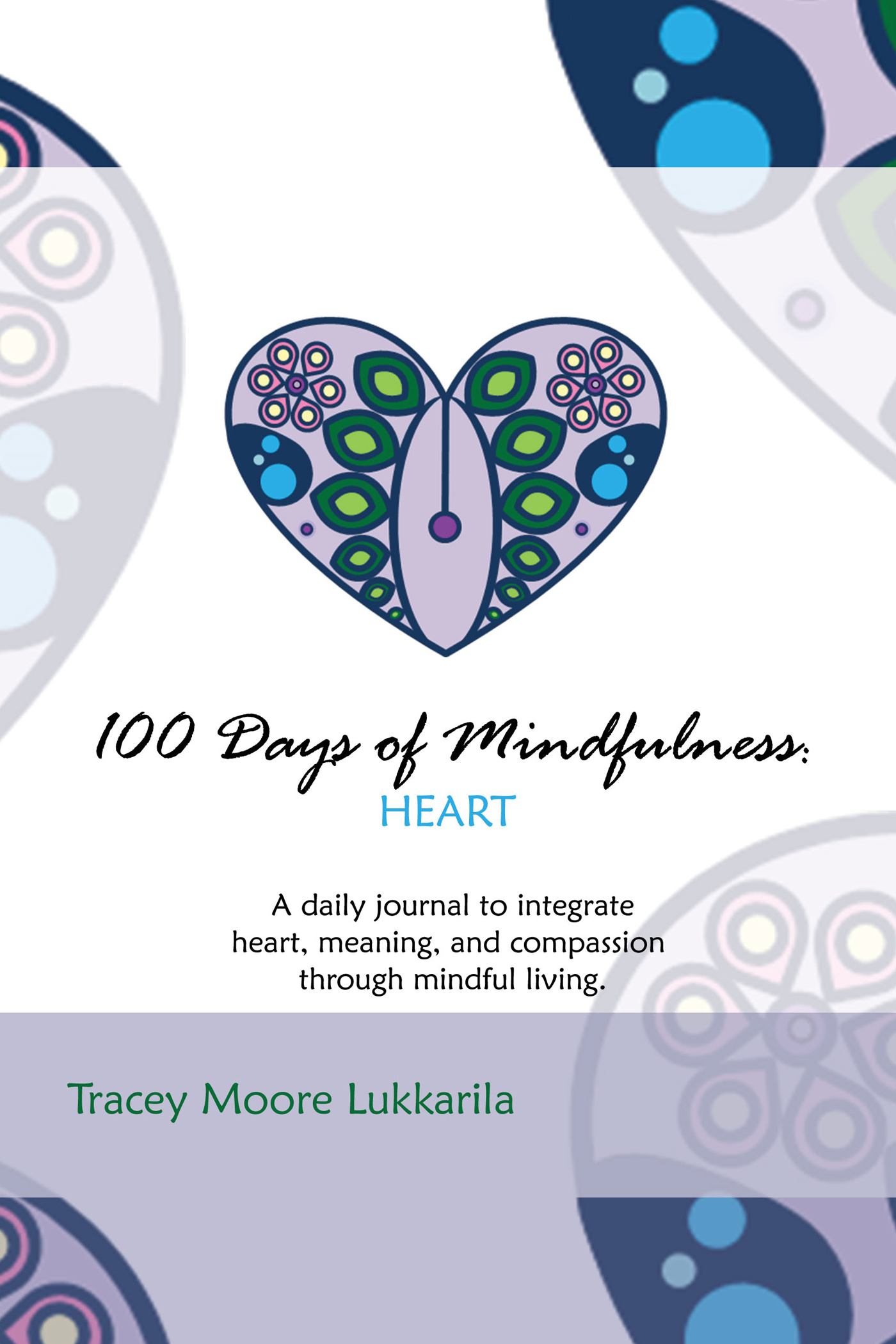 100 Days of Mindfulness: Heart: A Daily Mindfulness Journal of Heart ...