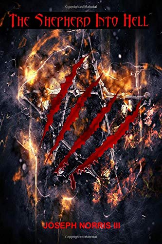 The Shepherd Into Hell by Joseph Norris III | Goodreads