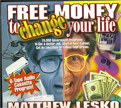 Free Money to Change your life by Matthew Lesko | Goodreads