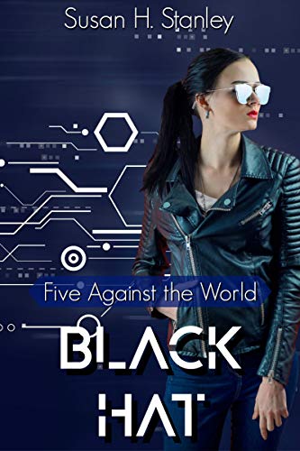 Black Hat (Five Against the World, #2) by Susan H. Stanley | Goodreads
