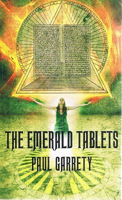 The Emerald Tablets by Paul Garrety | Goodreads