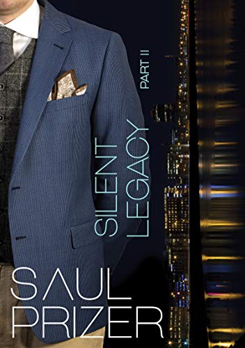 Silent Legacy Part II (Silent Legacy #2) by Saul Prizer | Goodreads