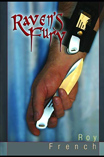 Raven's Fury (The Raven Series) by Roy French | Goodreads