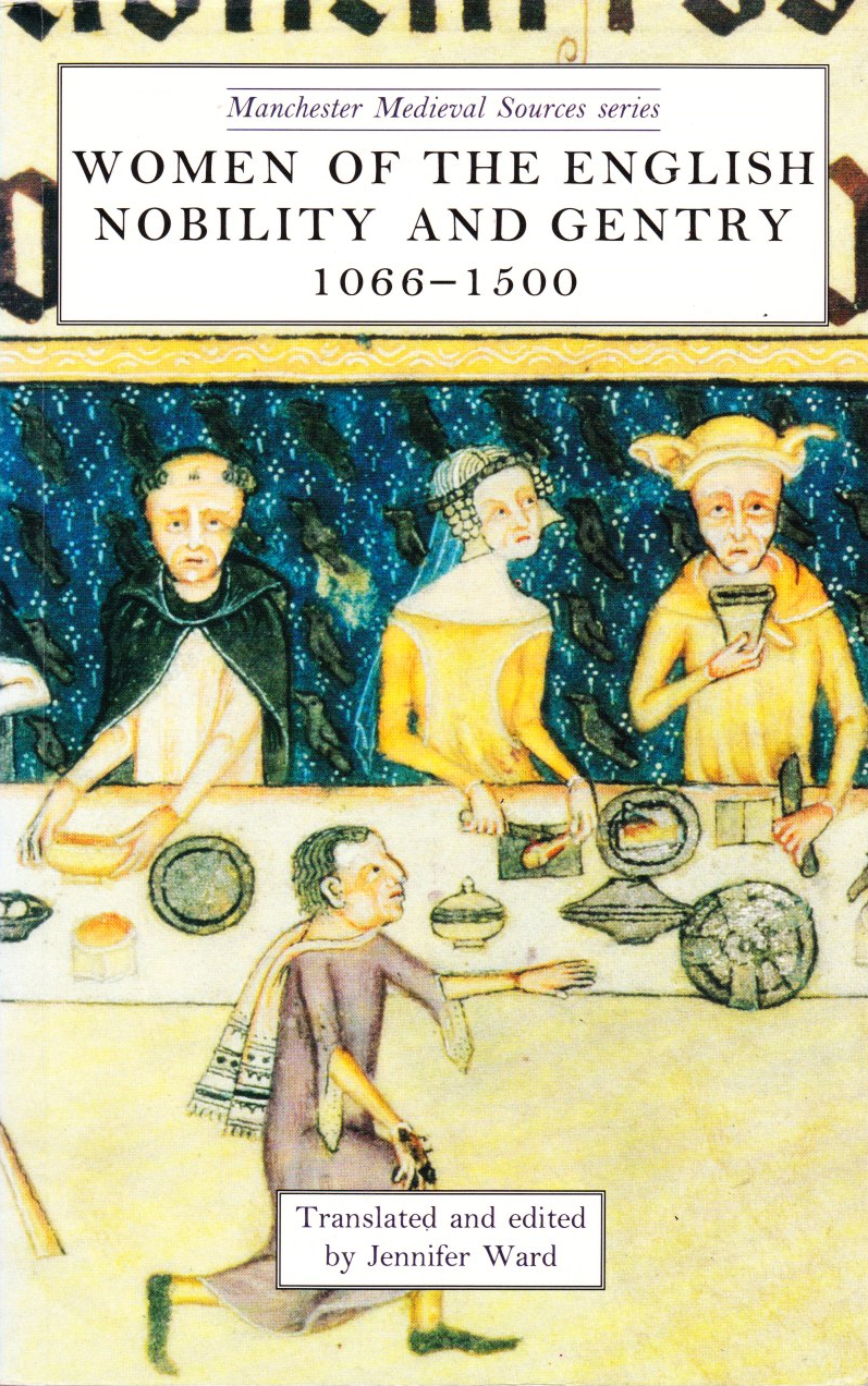 Women of the English Nobility and Gentry: 1066-1500 by Jennifer C. Ward ...