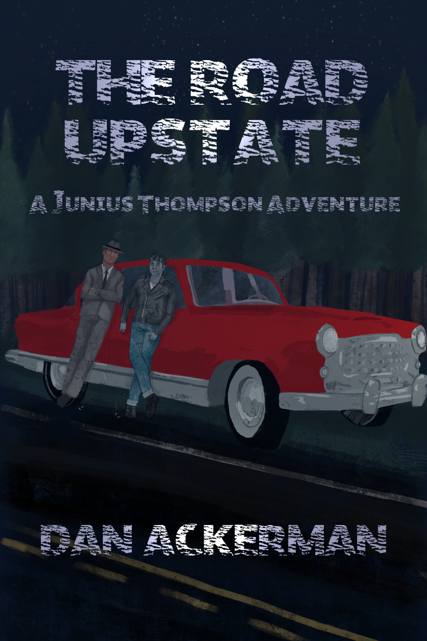 The Road Upstate (A Junius Thompson Adventure, #2) by Dan Ackerman | Goodreads