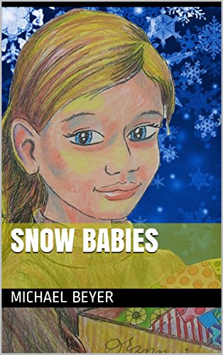 Snow Babies by Michael Beyer | Goodreads
