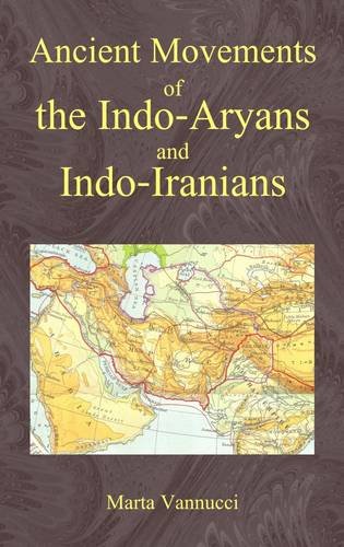 Ancient Movements of the Indo-Aryans and Indo-Iranians by Marta ...