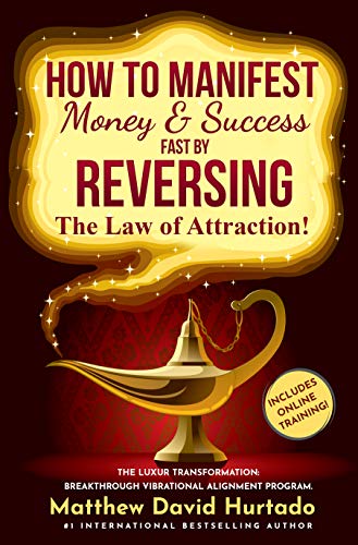 How to Manifest Money & Success Fast, by Reversing the Law of ...
