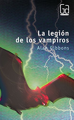 La legion de los vampiros (Gran Angular) by Alan Gibbons | Goodreads