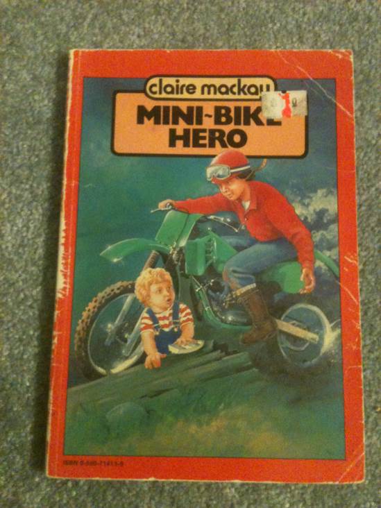 MINI-BIKE HERO by Claire Mackay | Goodreads
