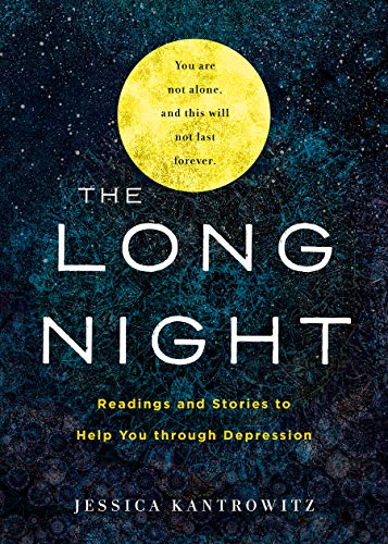 The Long Night: Readings and Stories to Help You Through Depression by ...