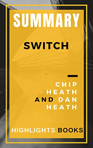 SUMMARY: Switch - The Best Highlights and Key Concepts | Save Money and ...