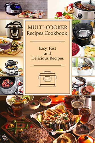 MULTI-COOKER Recipes: Cookbook Easy, Fast and Delicious by Cook Master ...