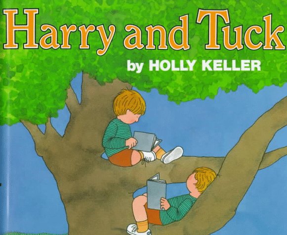 Harry and Tuck by Holly Keller | Goodreads