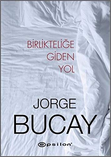 Birlikteliğe Giden Yol by Jorge Bucay | Goodreads