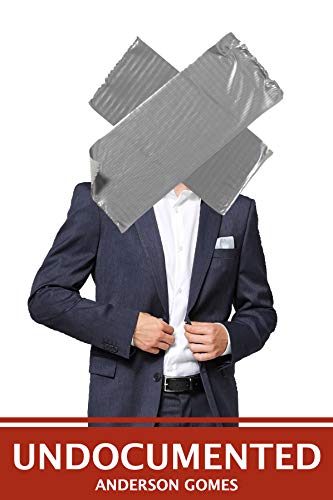 Undocumented by Anderson Gomes | Goodreads