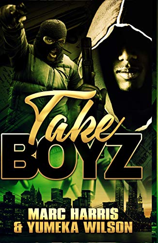 Take Boyz by Marc Harris | Goodreads