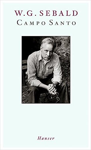 Campo Santo by W.G. Sebald | Goodreads