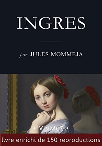 Ingres: (1780-1867) by Jules Momméja | Goodreads