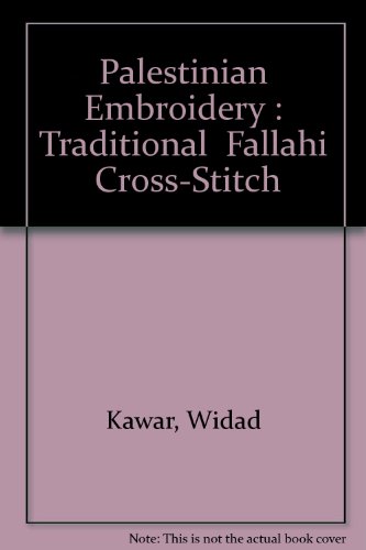 Palestinian Embroidery : Traditional "Fallahi" Cross-Stitch by Widad ...