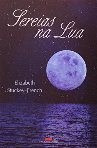 Sereias na Lua by Elizabeth Stuckey-French | Goodreads